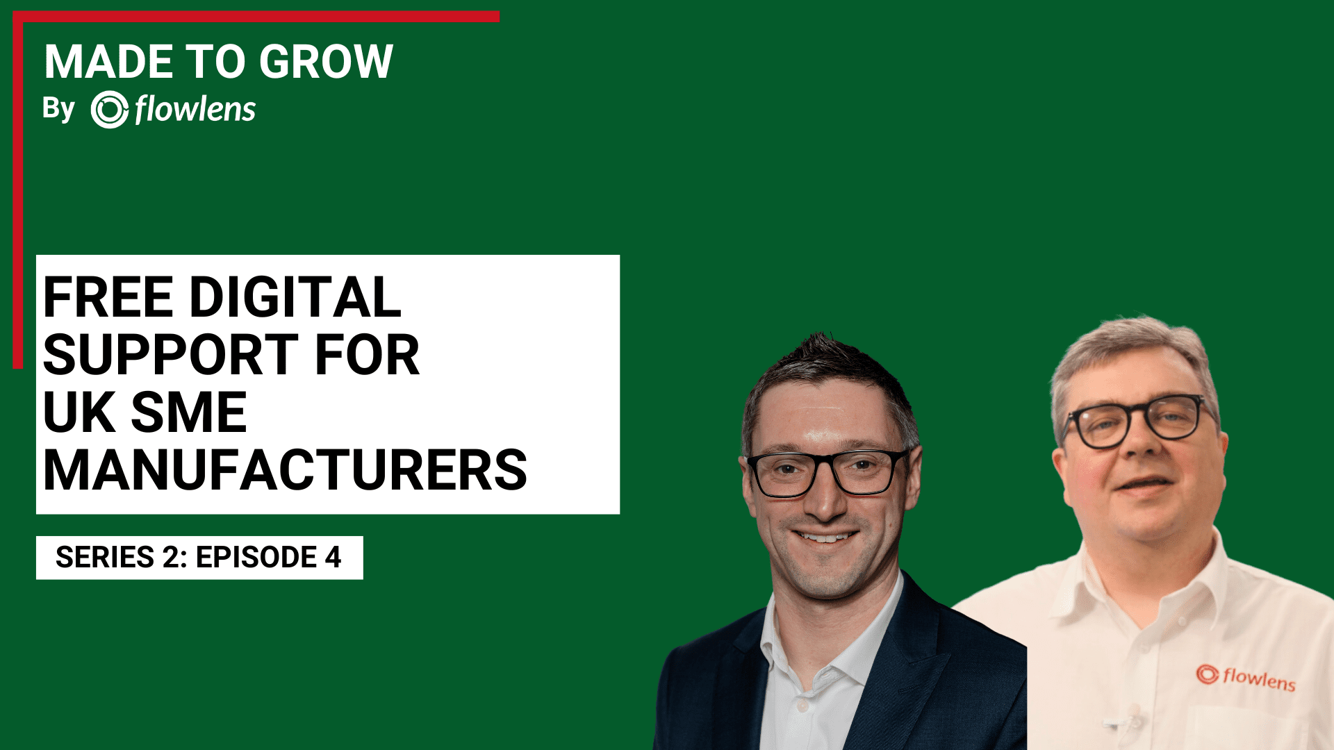 Made To Grow S02 E04: Free Digital Support for SME Manufacturers